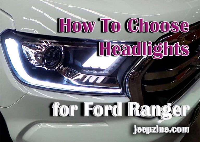 How to Choose Headlights for Ford Ranger? - Jeepzine