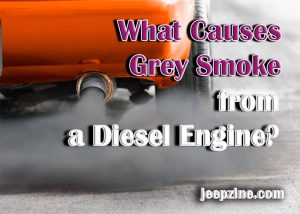 What Causes Grey Smoke from a Diesel Engine?