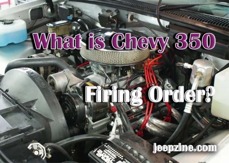 What Is the Chevy 350 Firing Order? - Jeepzine