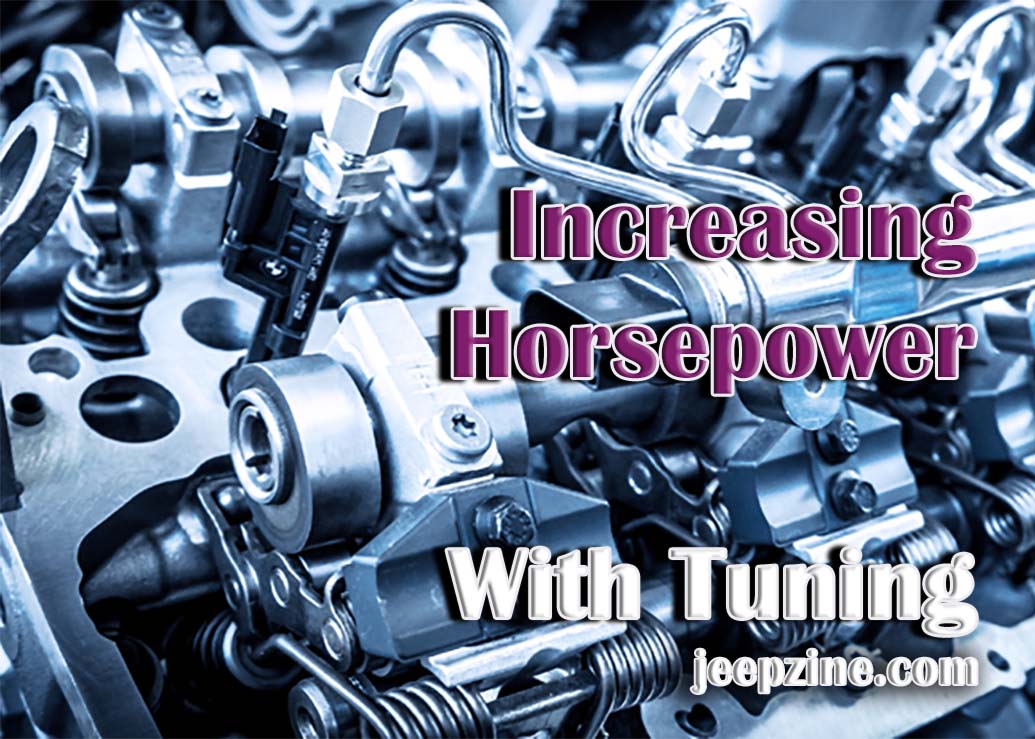 Increasing Horsepower With Tuning - Jeepzine