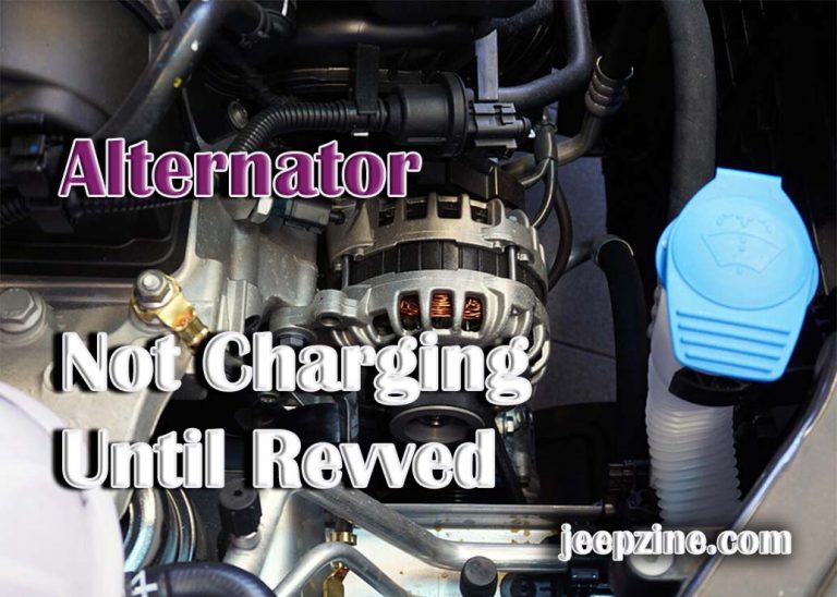 Alternator Not Charging Until Revved – A Comprehensive Guide - Jeepzine