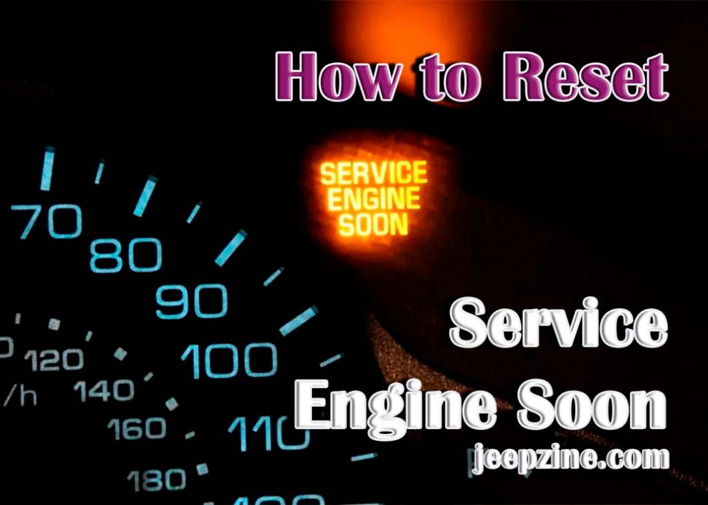 How to Reset the Service Engine Soon Light | A Comprehensive Guide