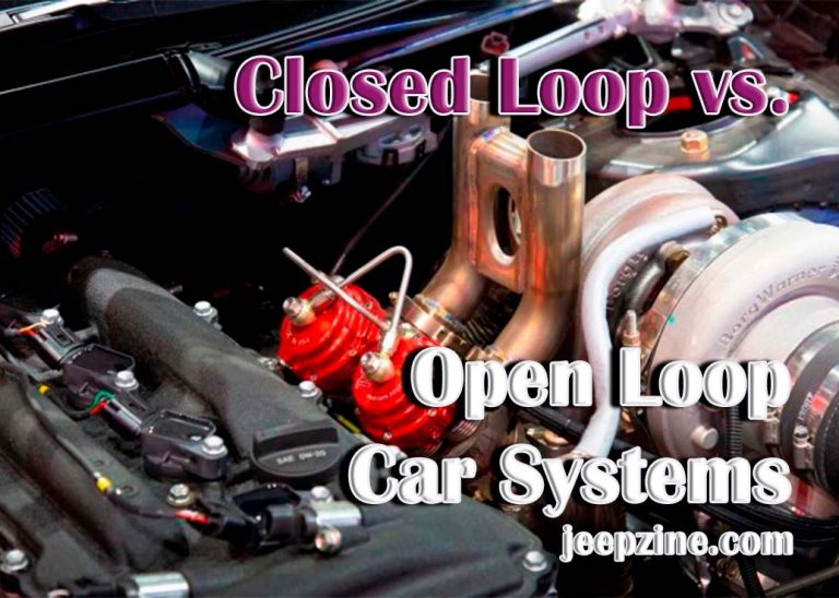 The Difference Between Closed Loop and Open Loop Car Operation