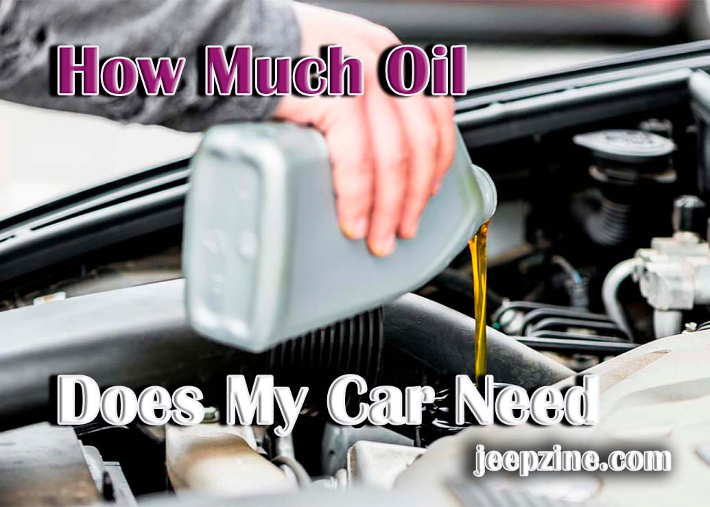 Determining the Right Oil Quantity for Your Car: A Complete Guide