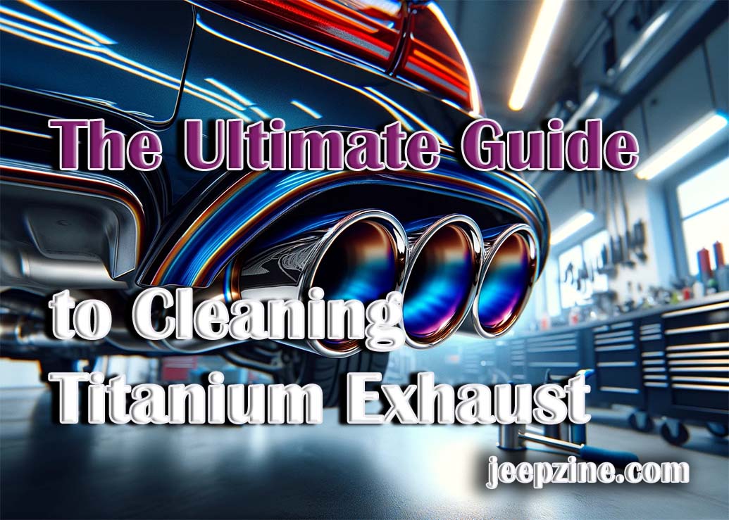 How to Effectively Clean Your Titanium Exhaust - Ultimate Guide
