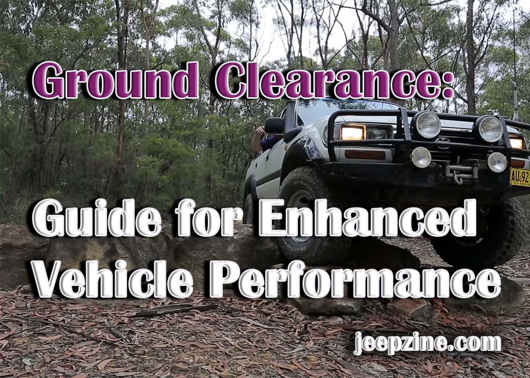 Understanding Ground Clearance for Off-Roading and Everyday Use